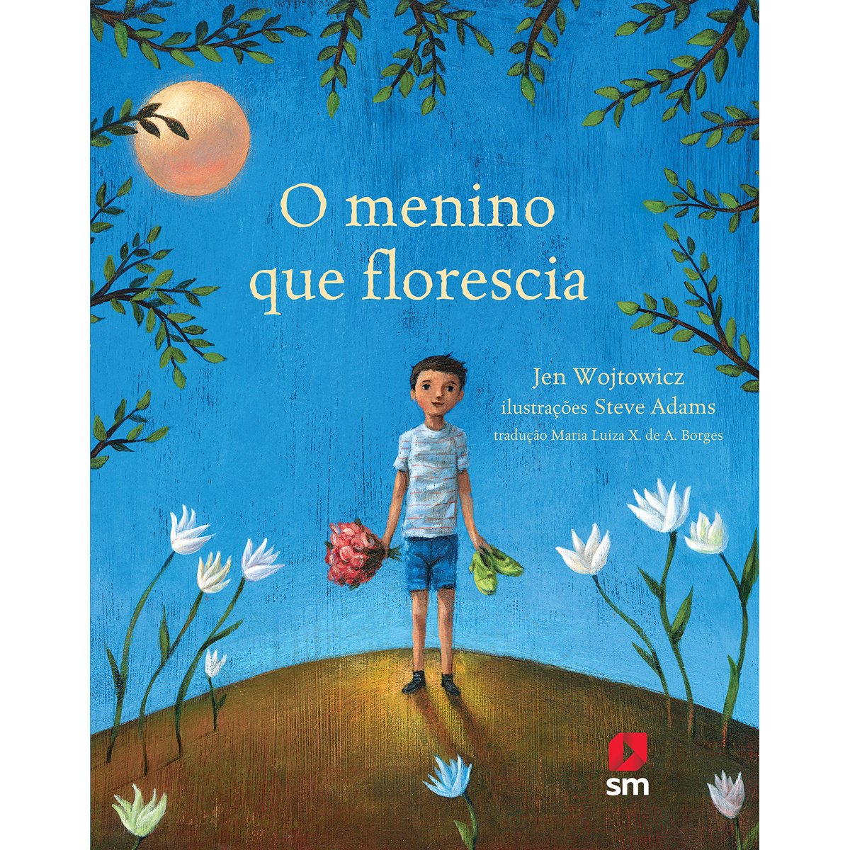 O Menino Que Florescia Editora SM (MP)