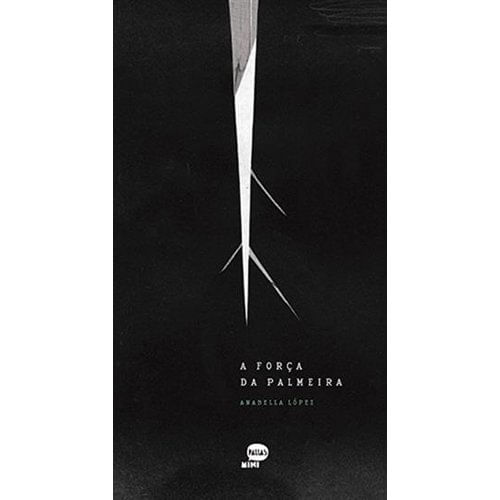 Livro A Força Da Palmeira Pallas Mini (MP)