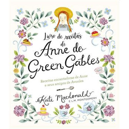 Livro Anne De Green Gables O Livro Oficial De Receitas Belas-le Tras (MP)