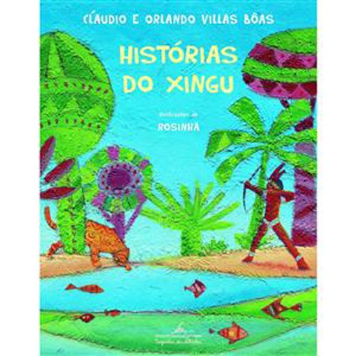 Livro Histórias Do Xingu Companhia Das Letrinhas (MP)