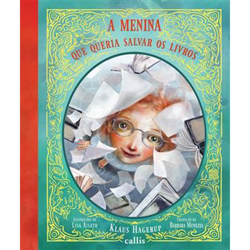 Livro A Menina Que Queria Salvar Os Livros Callis (MP)