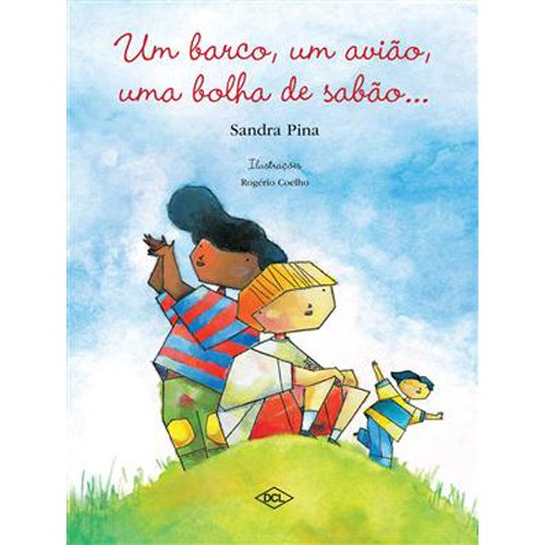 Livro Um Barco, Um Avião, Uma Bolha De Sabão DCL Literatura (MP)