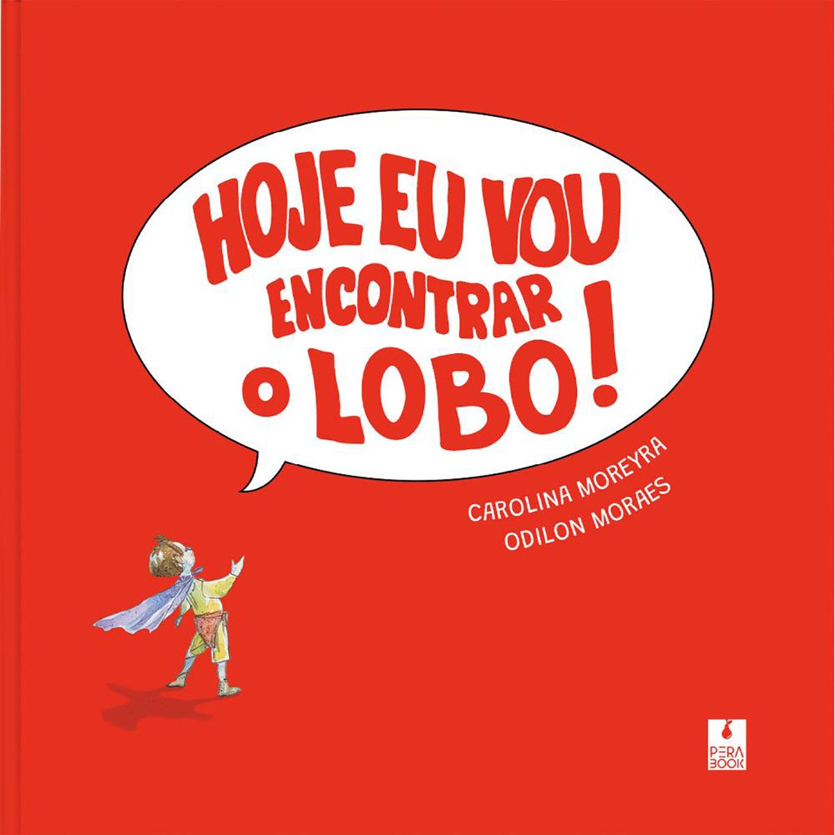 LIVRO HOJE EU VOU ENCONTRAR O LOBO! (MP) - PERABOOK